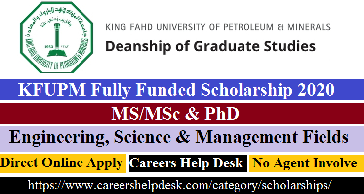 King Fahd University (KFUPM) Deanship Scholarship 2020 for Master/PhD