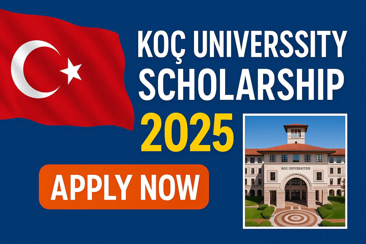 Koç University Scholarship 2025 | Fully Funded Scholarship in Turkey