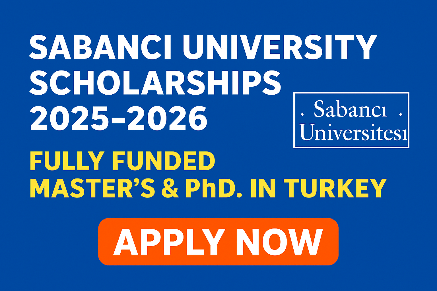 Sabanci University Scholarships 2025–2026 | Fully Funded Scholarship in ...