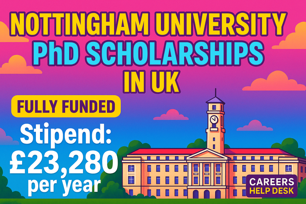 Nottingham University PhD Scholarships 2025 Archives - Careers Help Desk
